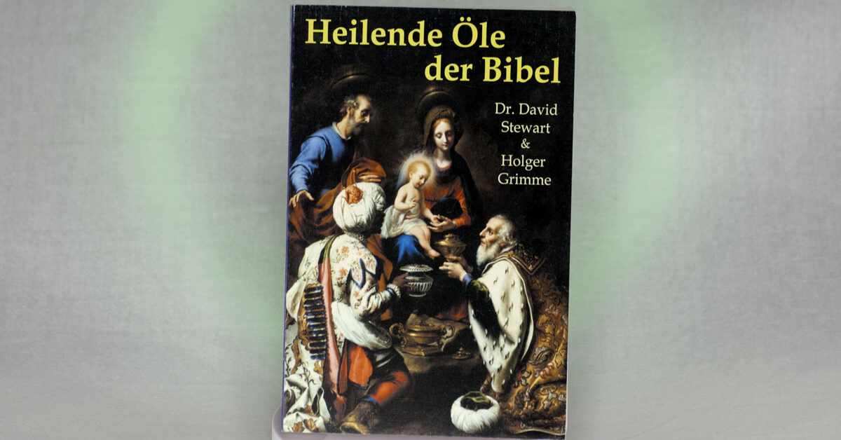 Heilende Ole der Bible (German Translation Healing Oils of the Bible ...